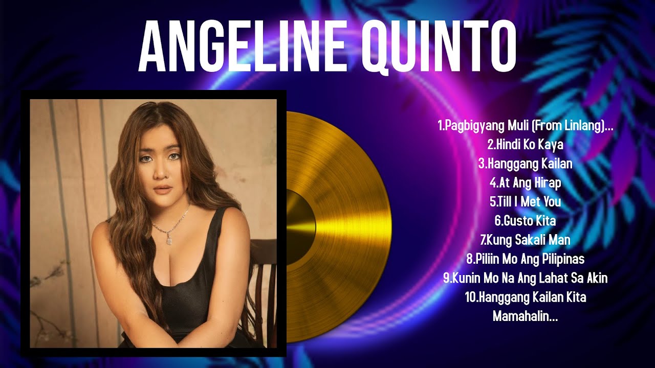 Greatest Hits Angeline Quinto full album 2024 ~ Top Artists To Listen ...