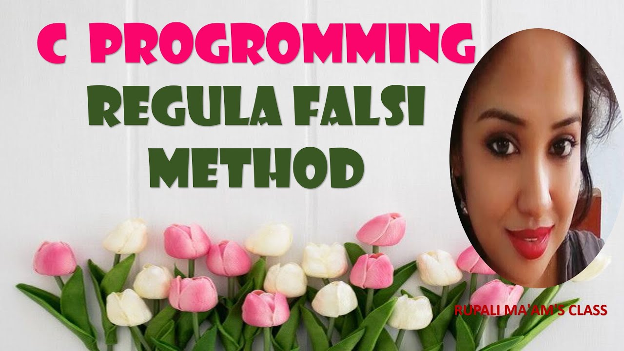 🍟🍭C PROGRAMMING :REGULA FALSI METHOD🍟🍭 - YouTube