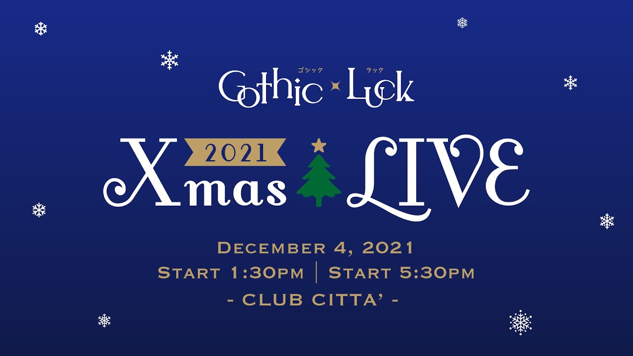 Gothic×Luck Xmas LIVE 2021 - YouTube