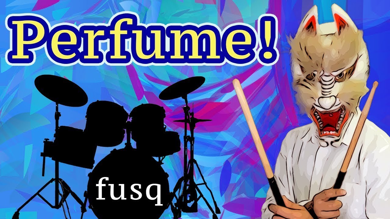 Perfume!｜fusq / 叩いてみた / Drum Cover - YouTube