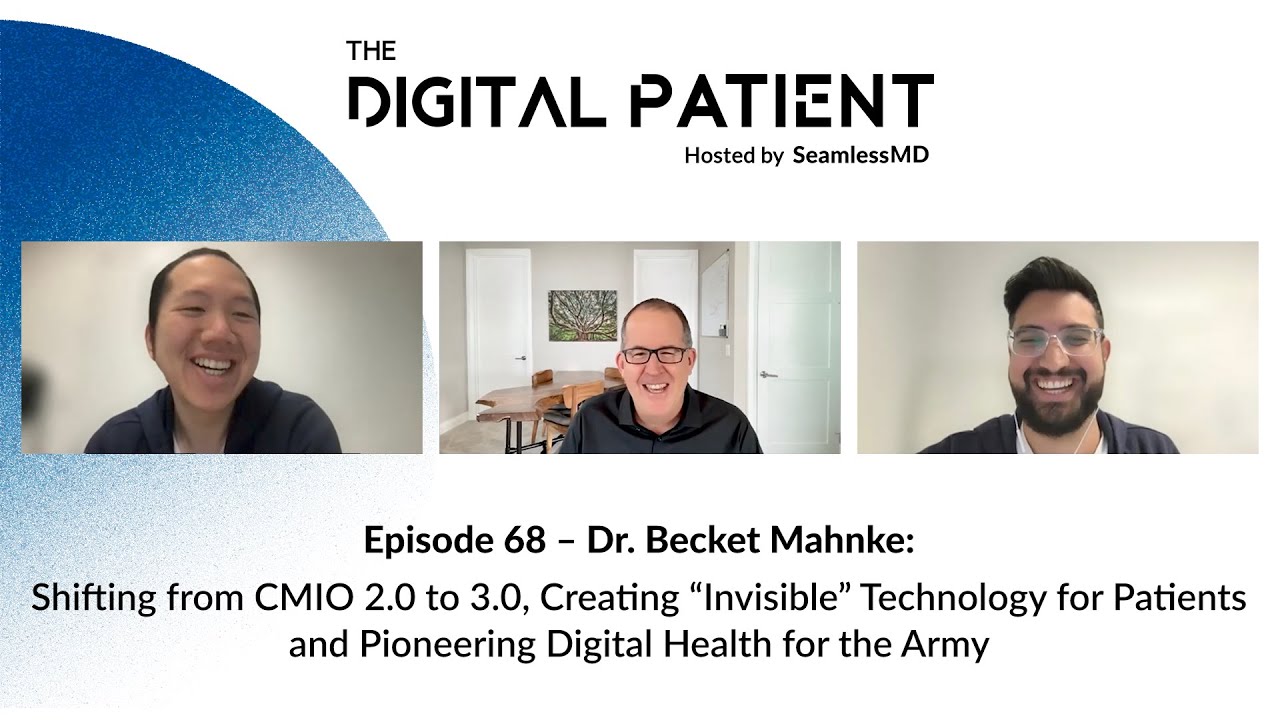 The Digital Patient Ep. 68 - Dr. Becket Mahnke: Shifting from CMIO 2.0 ...