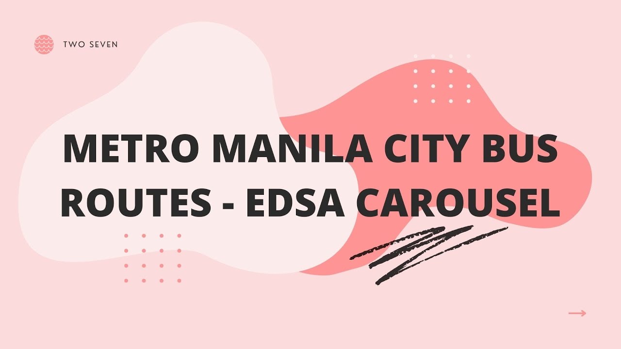 METRO MANILA CITY BUS ROUTES - EDSA CAROUSEL - YouTube