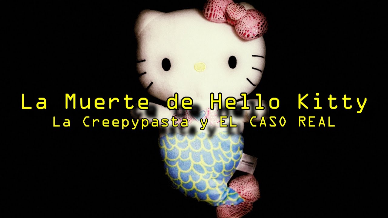 La Muerte de Hello Kitty - La Creepypasta y el CASO REAL - Davo Valkrat ...