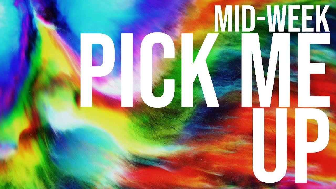 Mid-Week Pick Me Up | April 22nd, 2020 - YouTube
