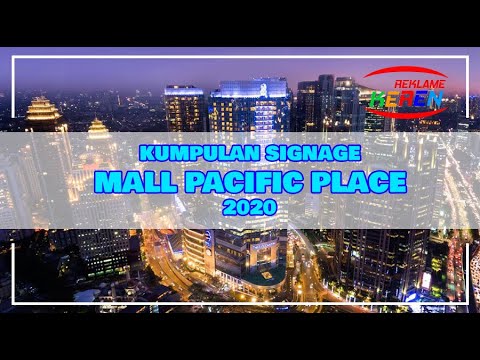 KUMPULAN SIGNAGE MALL PACIFIC PLACE 2020 | SIGNAGE COLLECTIONS - YouTube