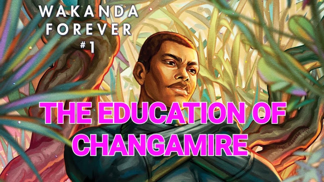 MARVEL VOICES/WAKANDA FOREVER 1: THE EDUCATION OF CHANGAMIRE - YouTube