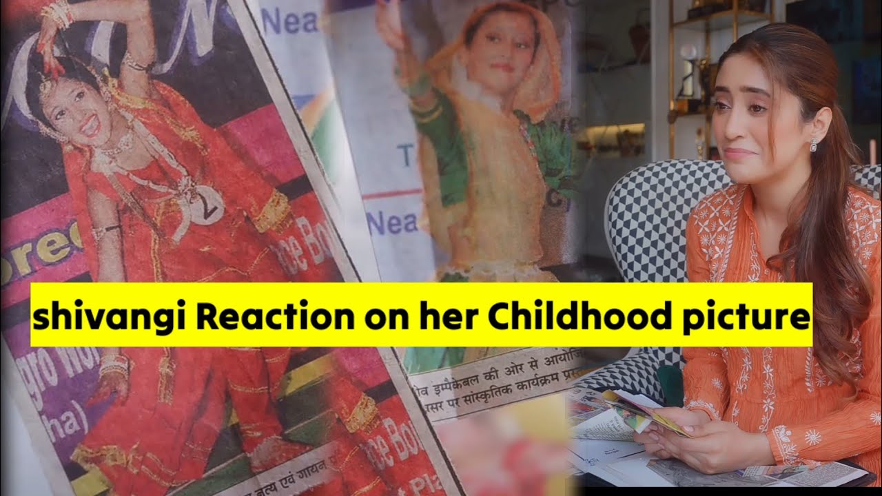 Shivangi Joshi ke Bachpan ke Pyaare yaade - YouTube