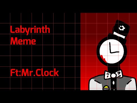 Labyrinth meme_Mr.Clock_(Flipaclip) - YouTube