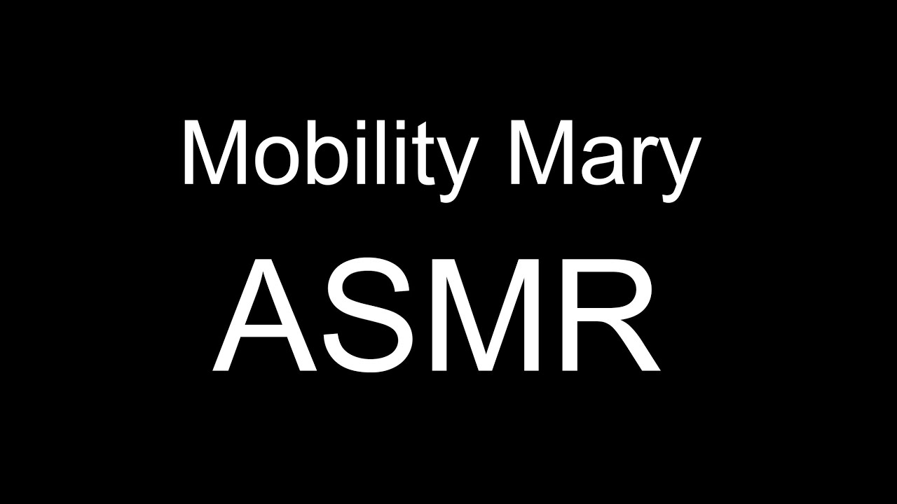 Mobility Mary Sewer ASMR - YouTube