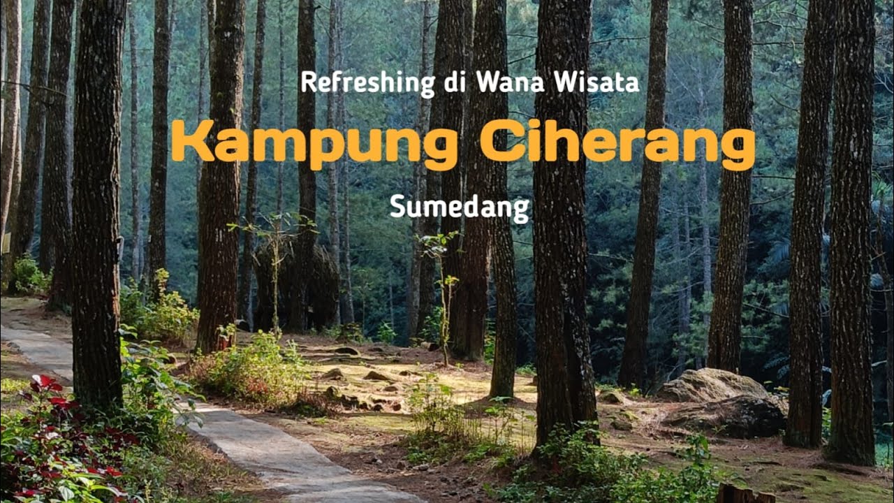 #1 Refreshing dan Berenang Ke Hutan Kampoeng Ciherang Sumedang - YouTube
