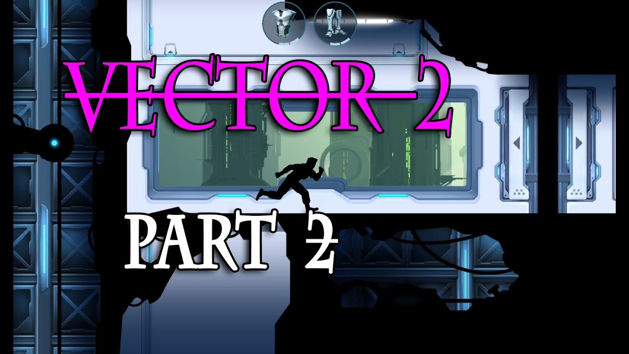 Vector - Gameplay Walkthrough Part -2 - Downtown All Levels 3 Stars ...