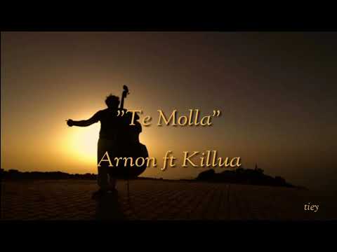 Te Molla ~ Arnon ft Killua (lyrics)