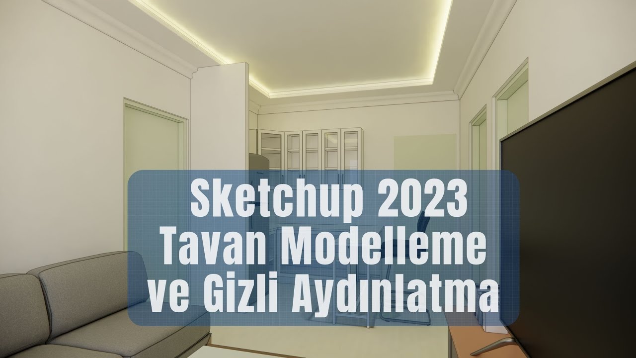 Sketchup 2023 Tavan Modelleme ve Gizli Aydınlatma 24 - YouTube