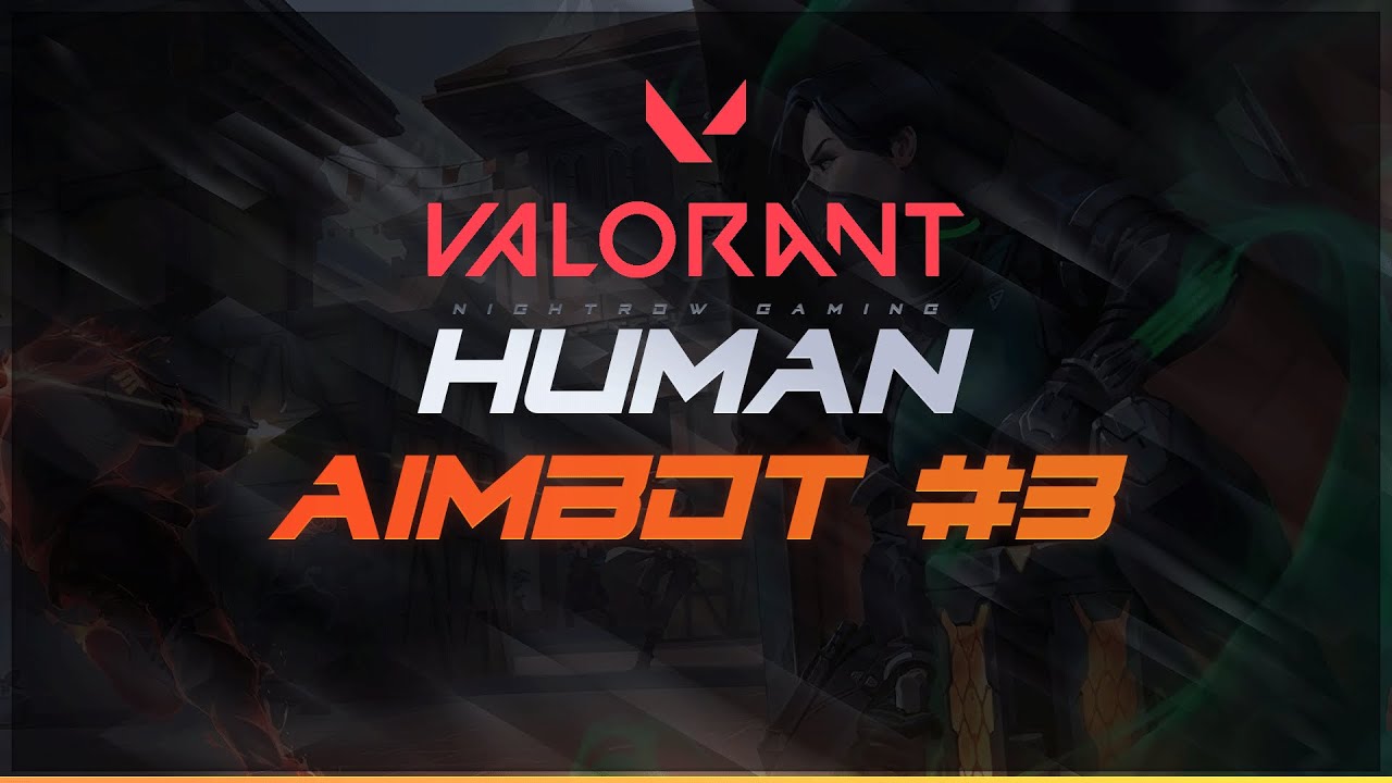 Valorant Human Aimbot 3 | NightRow Gaming | AIMBOT MODE ON!! - YouTube