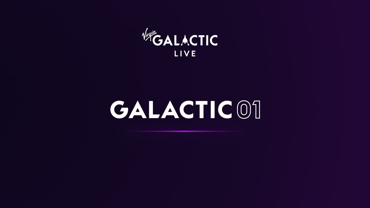 WATCH LIVE: Galactic 01 Spaceflight - YouTube