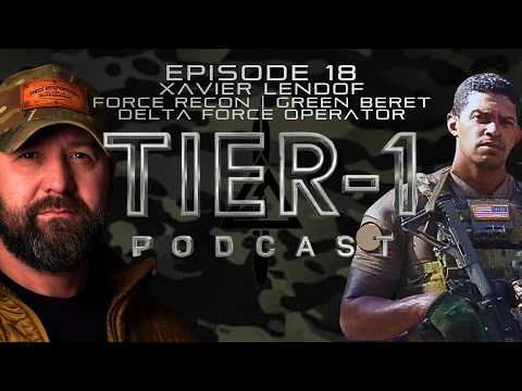 Delta Force / Green Beret / Force Recon, Xavier Lendof | Tier1 Podcast ...