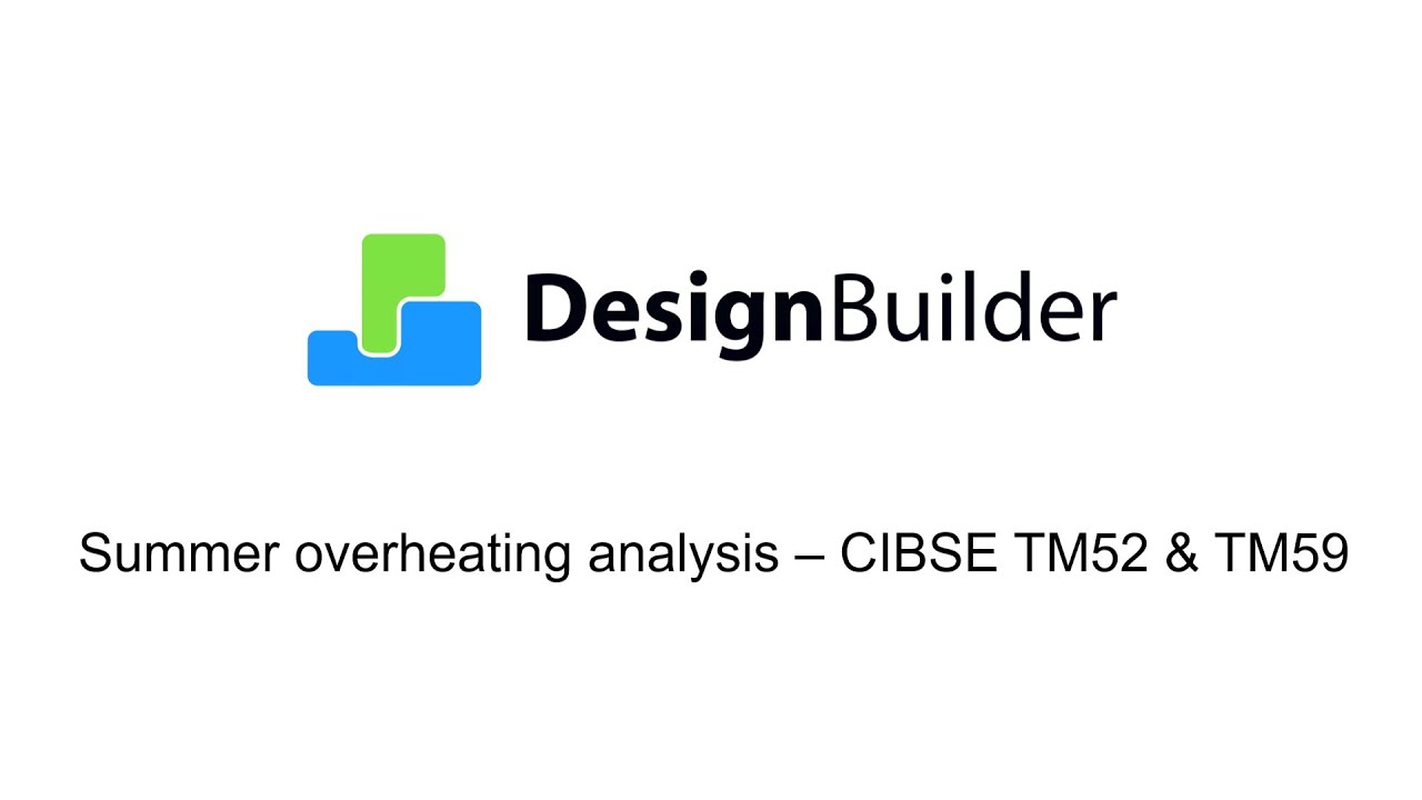 A003 Summer overheating analysis – CIBSE TM52 & TM59 - YouTube