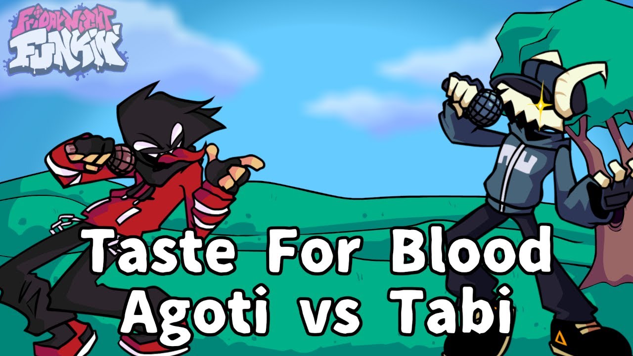 Friday Night Funkin' - Taste For Blood but Agoti (old) And Tabi Sing it ...