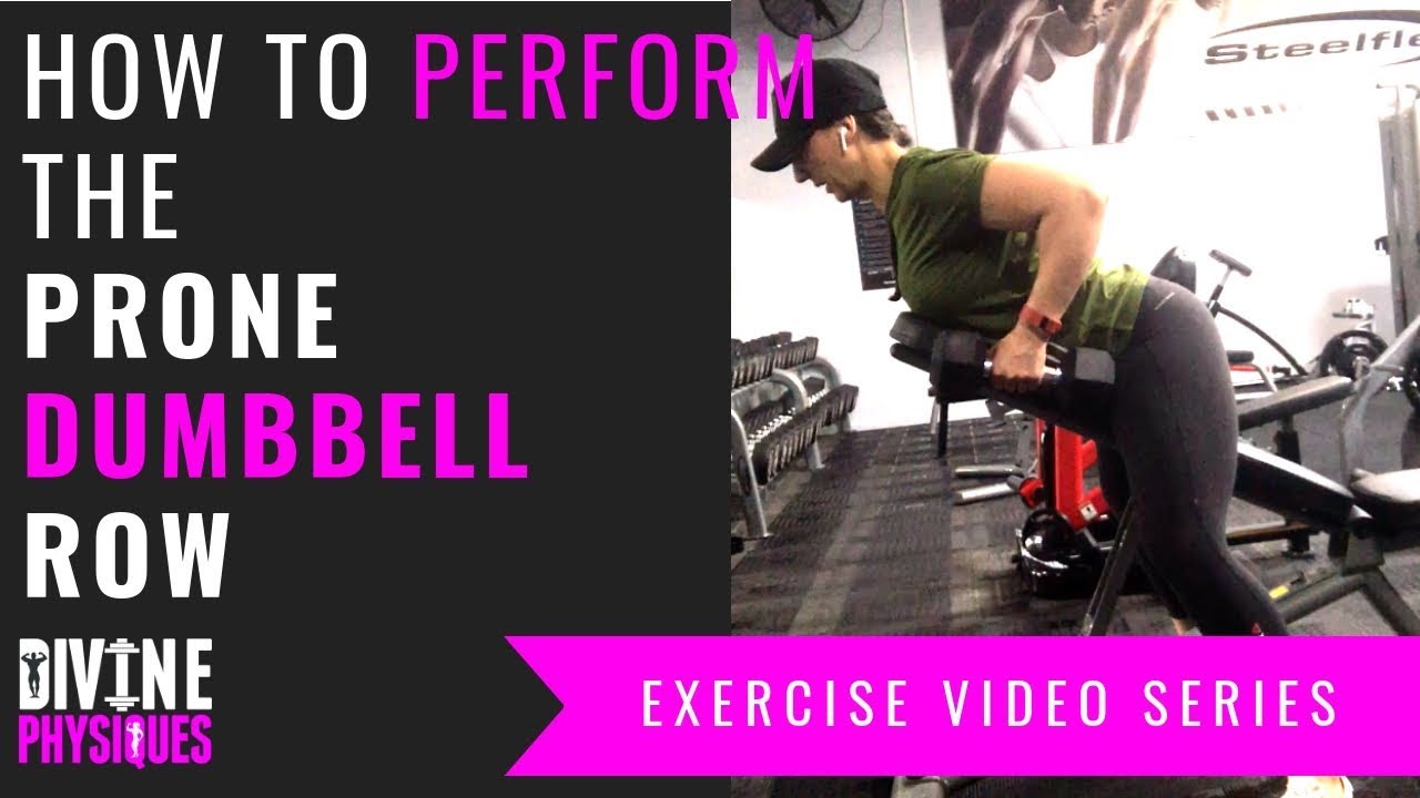 Prone Dumbbell Row | Exercise Video Series | Divine Physiques Coaching ...