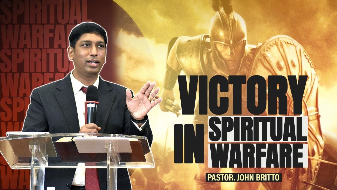 Victory in Spiritual Warfare | Pastor. John Britto - YouTube