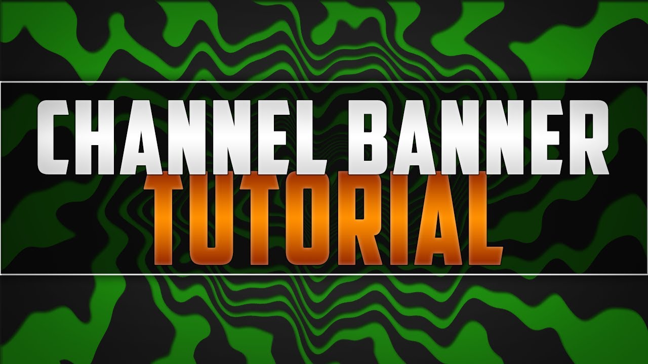 Creating a Channel Banner Tutorial (TEMPLATE) - YouTube