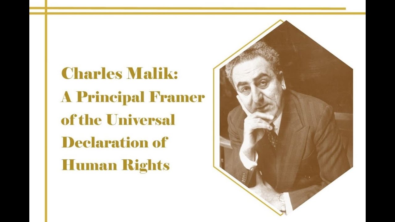 Charles Malik: A Principal Framer of the Universal Declaration of Human ...
