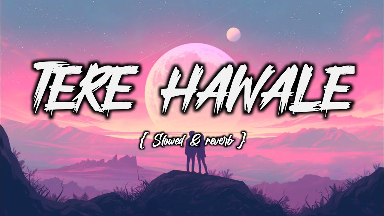 Tere hawale || arijit singh || tere hawaale laal singh chaddha - YouTube