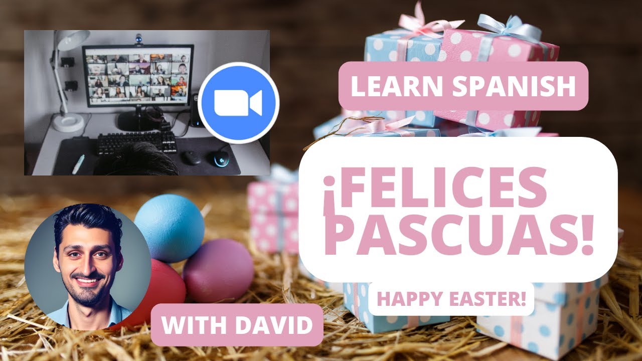 Spanish Group Class: ¡Felices Pascuas! (Happy Easter!) Pre-Intermediate ...