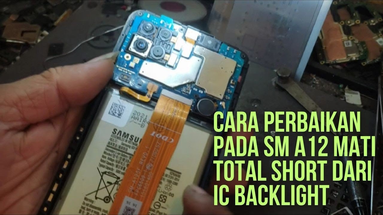 sm a12 mati total short dari ic backlight dan cara perbaikannya - YouTube