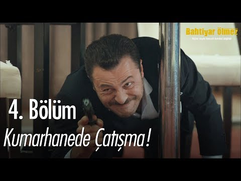 Kumarhanede çatışma çıkıyor - Bahtiyar Ölmez 4. Bölüm