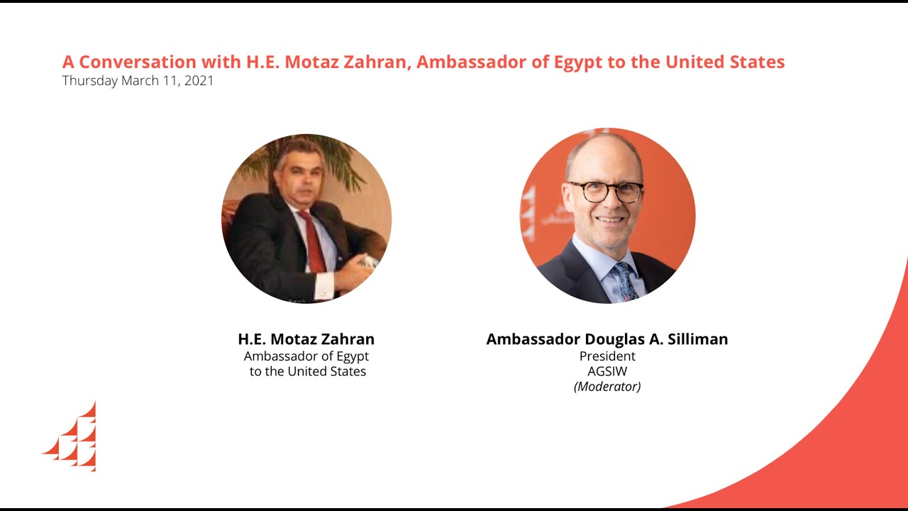 A Conversation with H.E. Motaz Zahran, Ambassador of Egypt to the ...