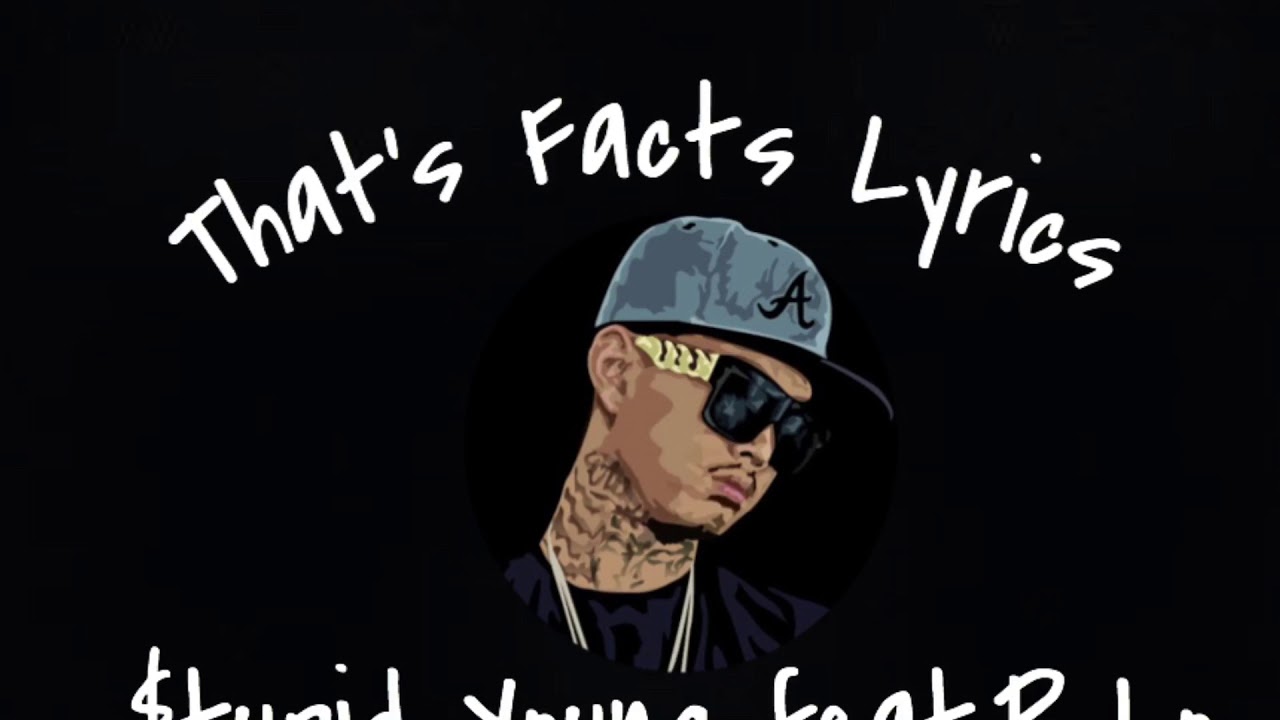 $tupid Young-That’s Facts Lyrics feat.P-Lo - YouTube