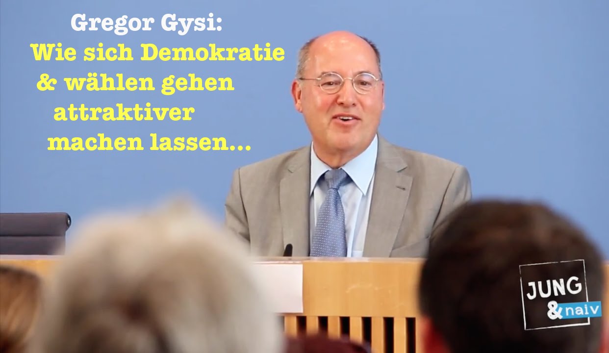 Gysi: Wie sich Demokratie & wählen gehen attraktiver machen lassen ...