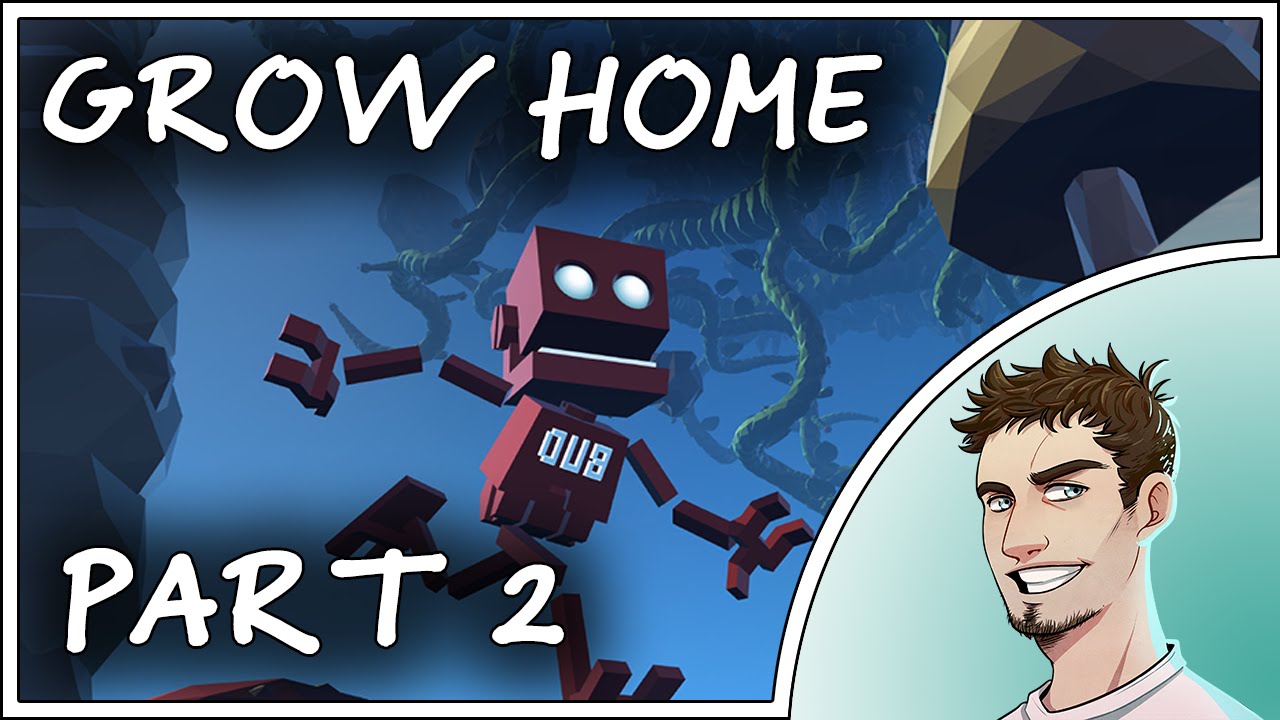 Grow Home Gameplay Part 2 - Stephanie the Bird (Gameplay Walkthrough ...