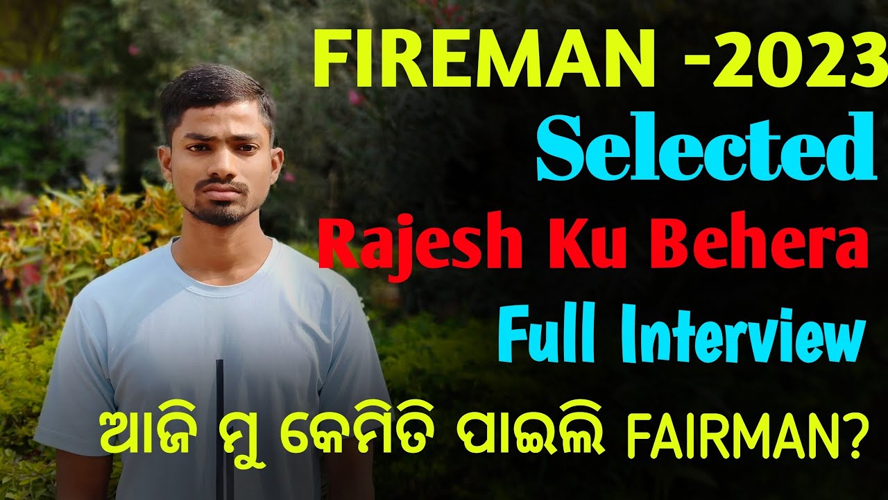 FIREMAN Result-2023 Selected Rajesh ku Behera Full Interview | ମୁଁ ଆଜି ...
