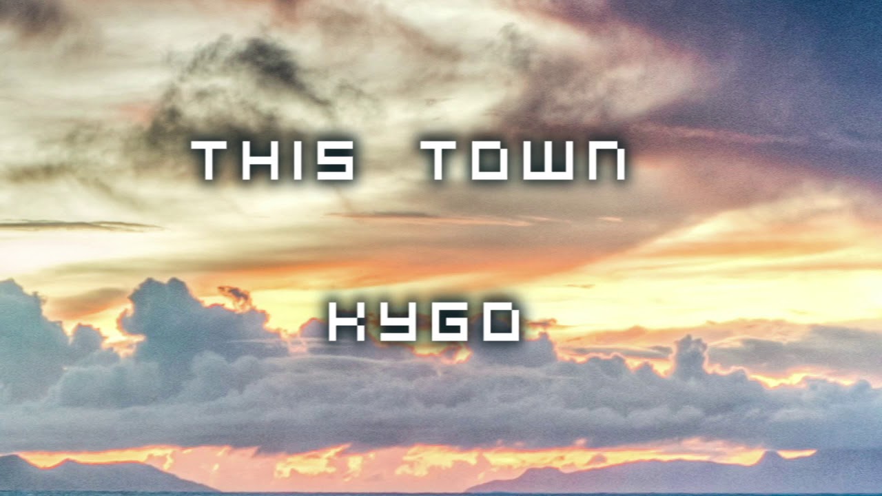 Kygo - This Town ft Sasha Sloan [1 Hour] Version - YouTube