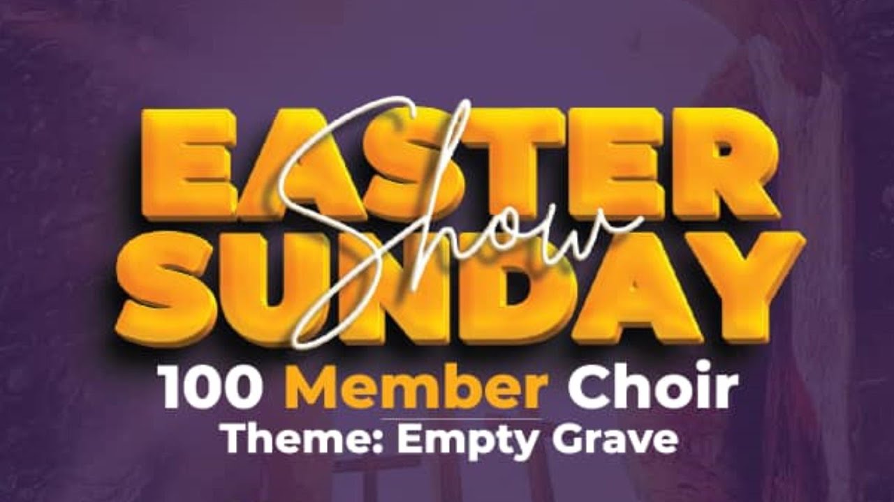 EASTER SUNDAY SHOW | 100 Member Choir - YouTube