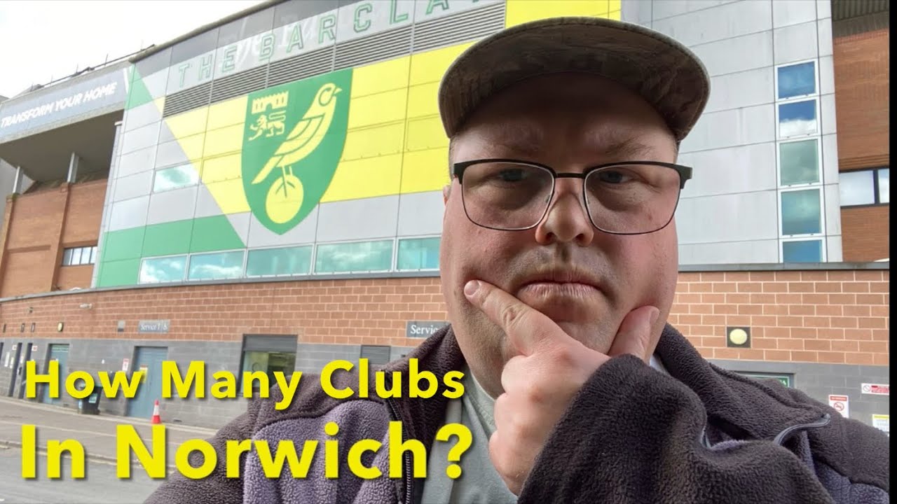 More Than One Club? - A Guide To The Football Clubs Of Norwich - YouTube