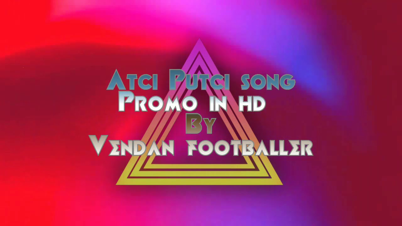 Atci Putci song promo in hd - YouTube
