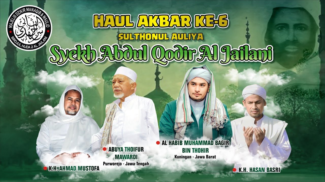 LIVE HAUL SYEKH ABDUL QODIR AL JAILANI KE-6 PP SIROJUL HUDA2 AL JAILANI ...