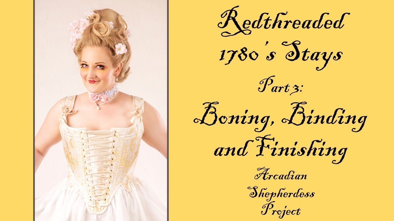 Part 3 of Sewing My Redthreaded 1780s Stays: Boning, Binding and Finishing - Arcadian ...