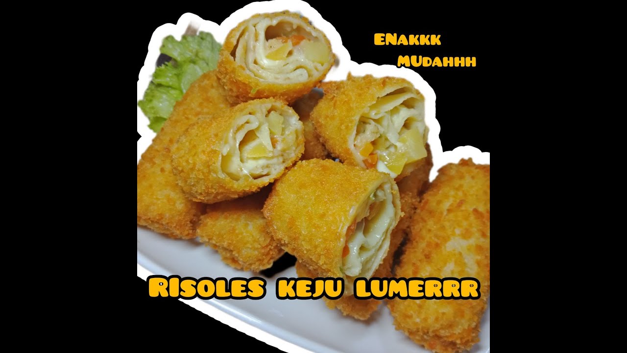 RESEP RISOLES KEJU LUMER / RISOL MAYO ,ENAK DAN MUDAH COCOK UNTUK USAHA ...