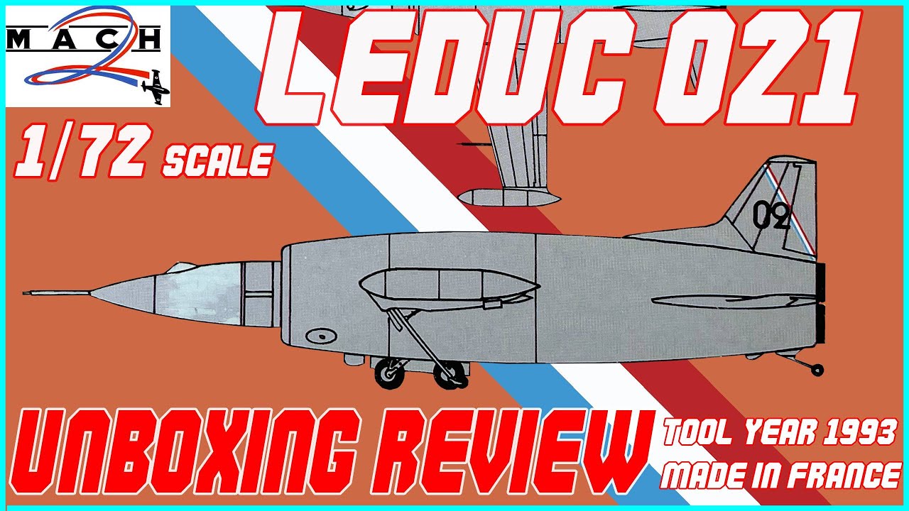 MACH 2 1/72 LEDUC 021 UNBOXING REVIEW - YouTube