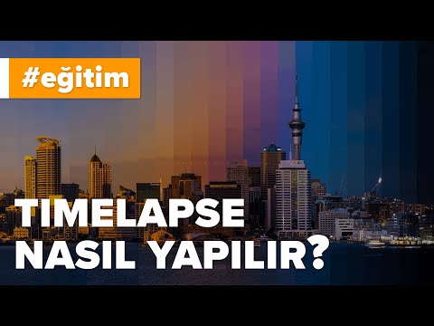 Timelapse Nasıl Yapılır? Timelapse Nedir? | Uygulamalı Anlatım