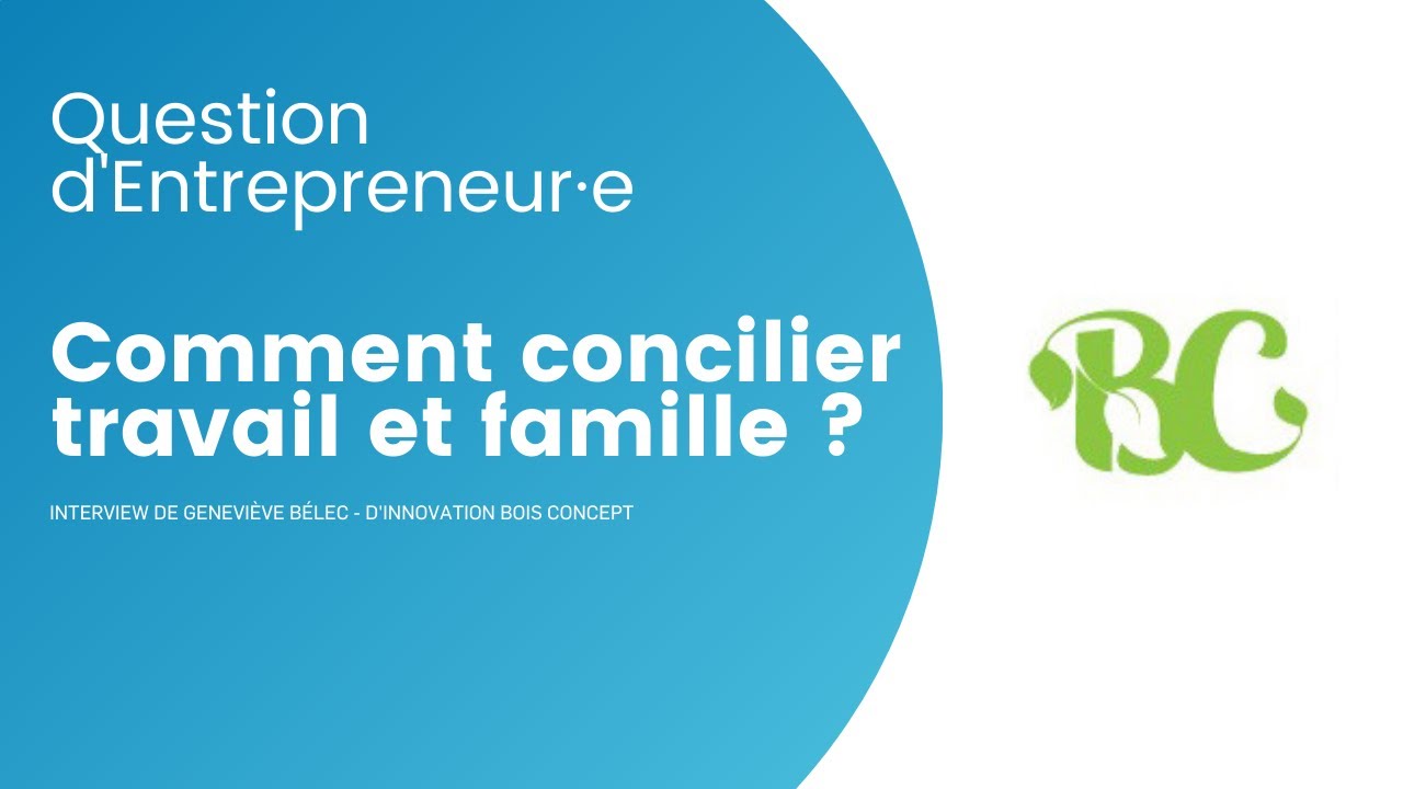 [RQCC] Concilier travail/famille en tant qu'entrepreneur·e - YouTube
