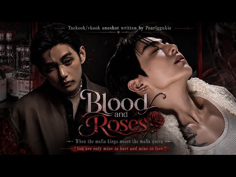[Taekook/Vkook Oneshot] Blood and Roses || Mafia AU || Top Taehyung