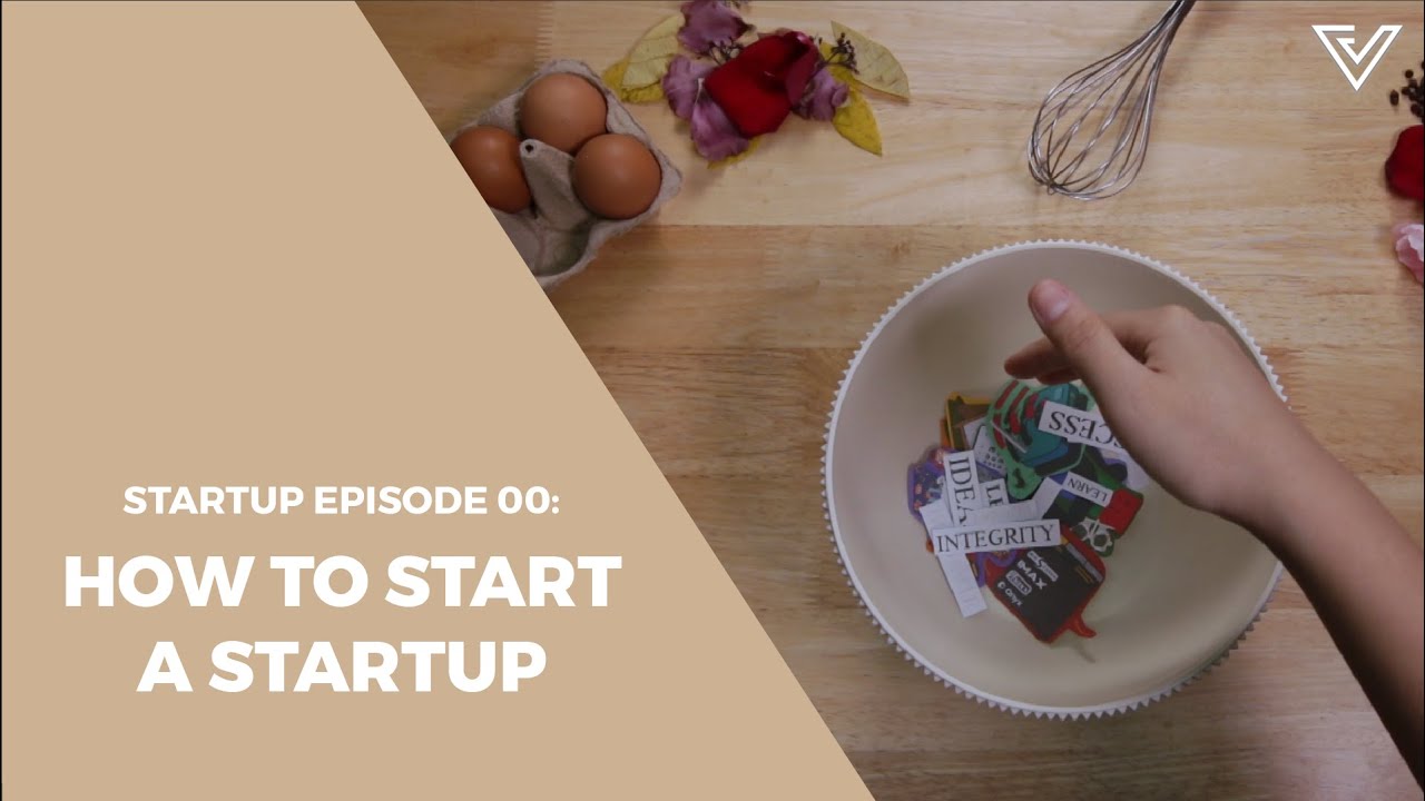 Startup Episode 00: How To Start A Startup - YouTube