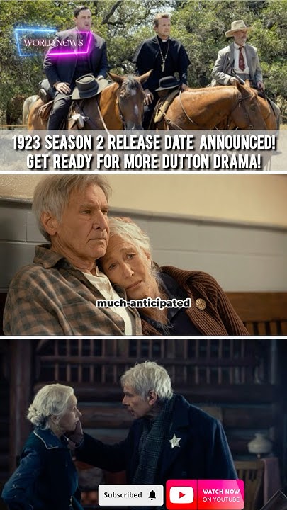 1923 Season 2 Release Date Announced! Get Ready for More Dutton Drama! - YouTube