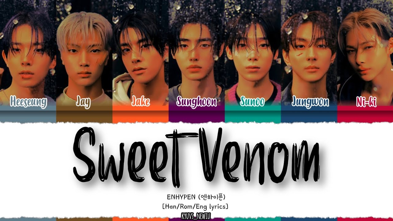ENHYPEN (엔하이픈) – "Sweet Venom" lyrics [Color_Coded_Han_Rom_Eng] - YouTube
