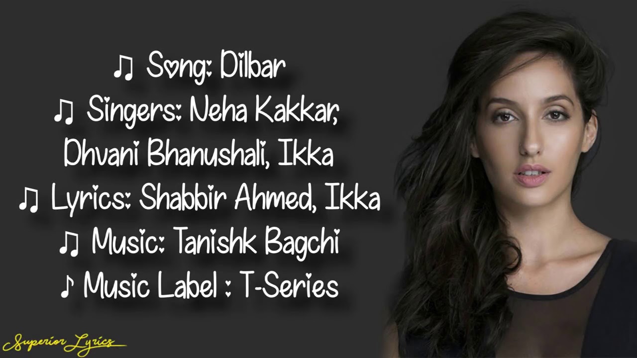 Dilbar dilbar lyrics (songs world) - YouTube